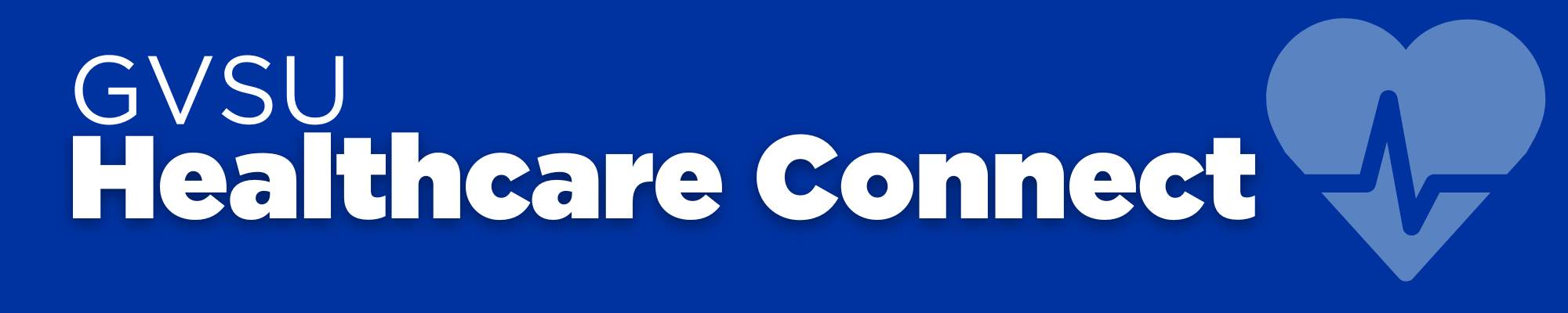GVSU Healthcare Connect - GVSU Career Center - Grand Valley State ...